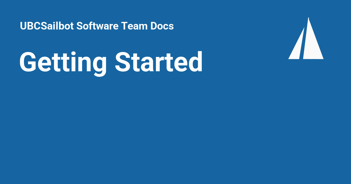Getting Started - UBCSailbot Software Team Docs