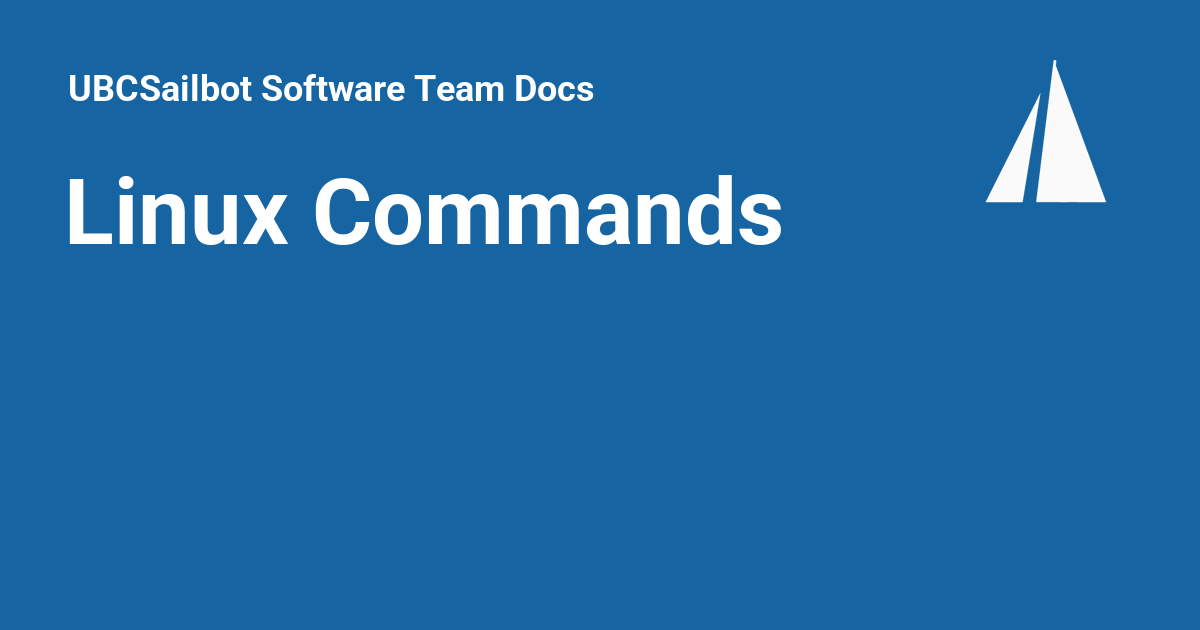 Linux Commands - UBCSailbot Software Team Docs